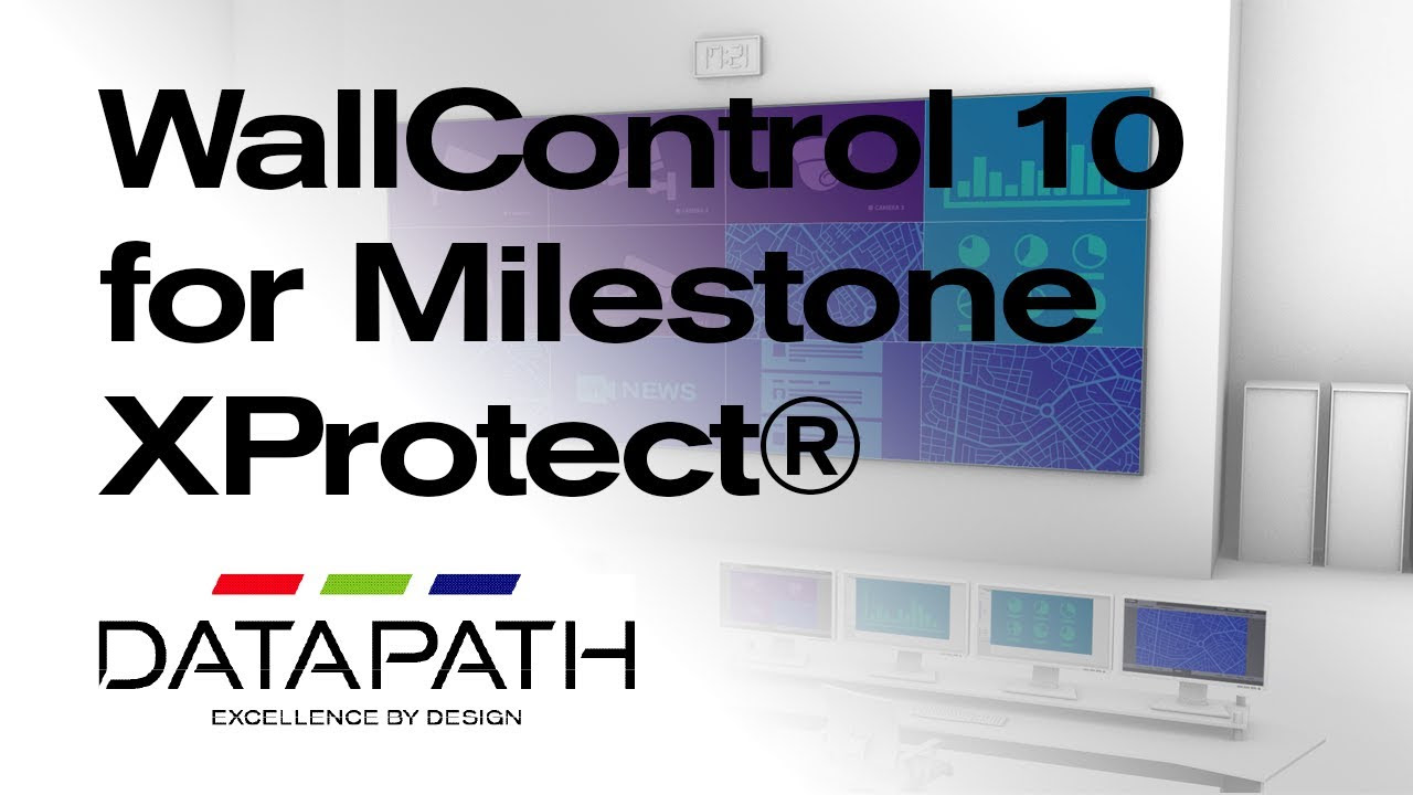 Milestone XProtect được tích hợp các tính năng của WallControl 10